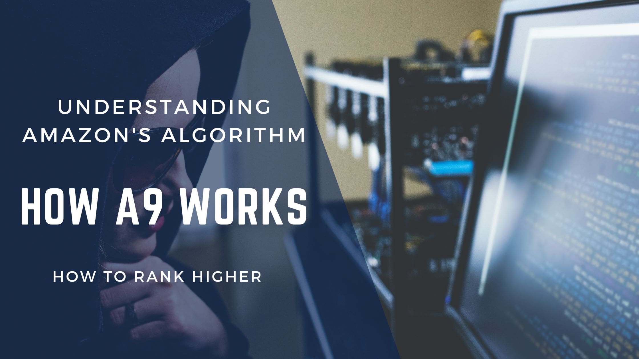 Understanding Amazon's Algorithm: How A9 Works and How to Rank Higher - Aman Central